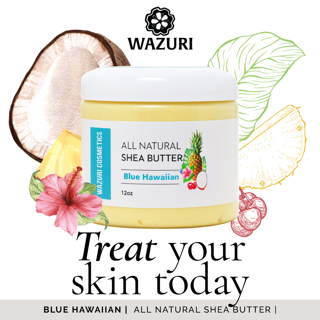Blue Hawaiian Shea Butter – Wazuri Cosmetics