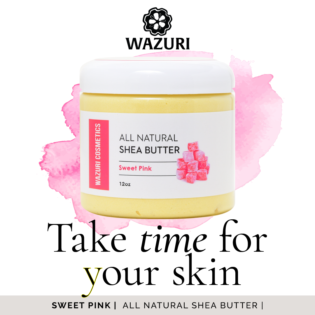 Sweet Pink Shea Butter – Wazuri Cosmetics
